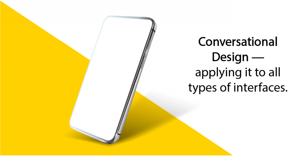 Conversational Design — applying it to all types of interfaces. - UX ...