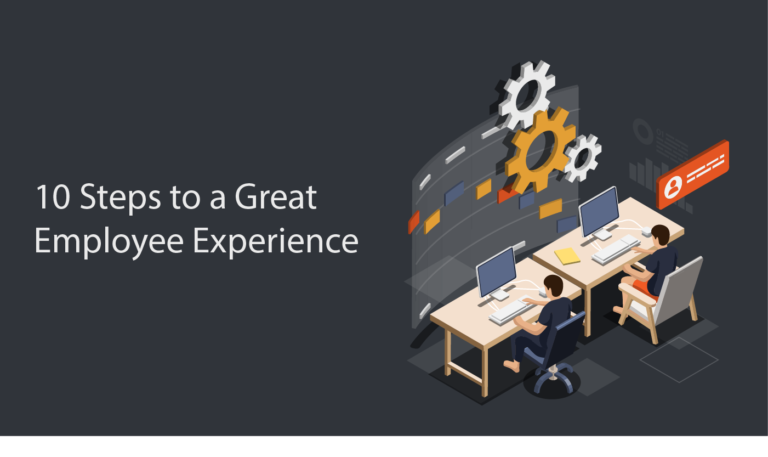 10 Steps to a Great Employee Experience - UX Magazine