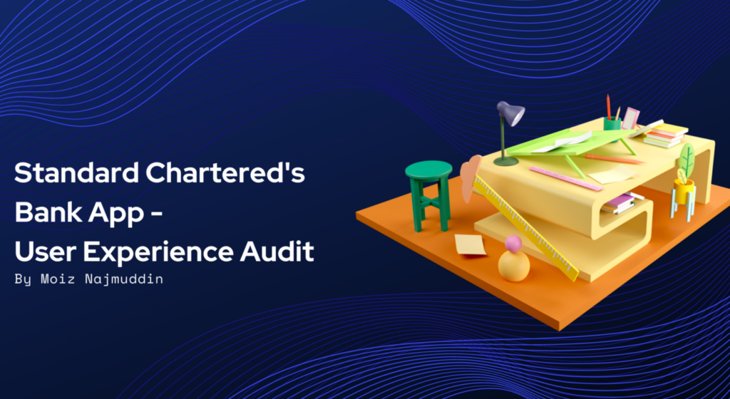 A Brief UX Audit of Standard Chartered Bank's Mobile App Experience ...