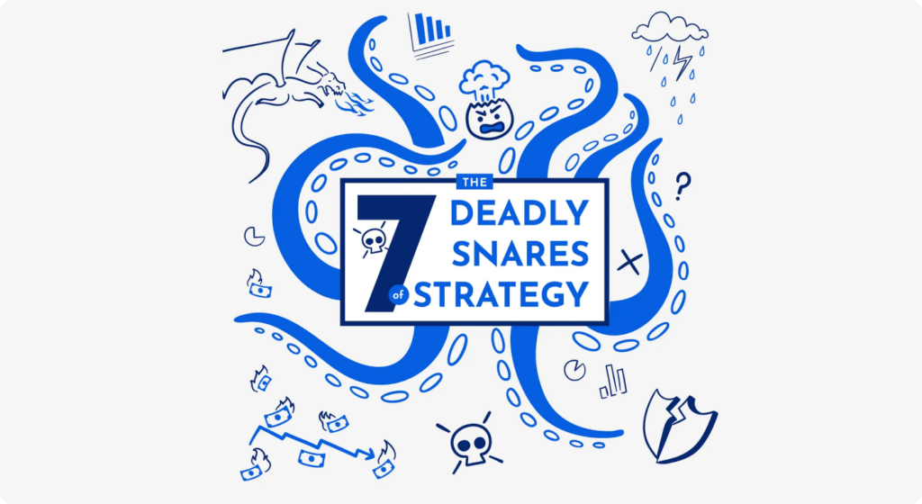 The 7 Deadly Snares of Strategy - UX Magazine