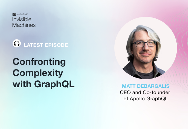 Confronting Complexity with GraphQL - UX Magazine